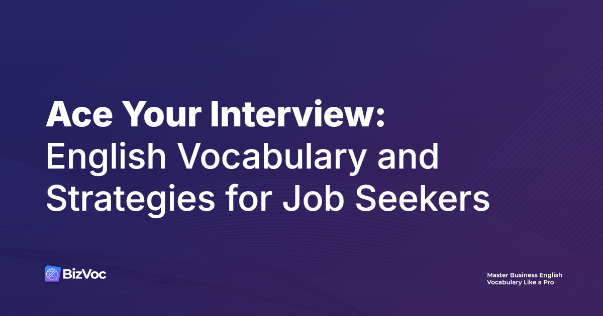 Ace Your Interview: English Vocabulary and Strategies for Job Seekers ...